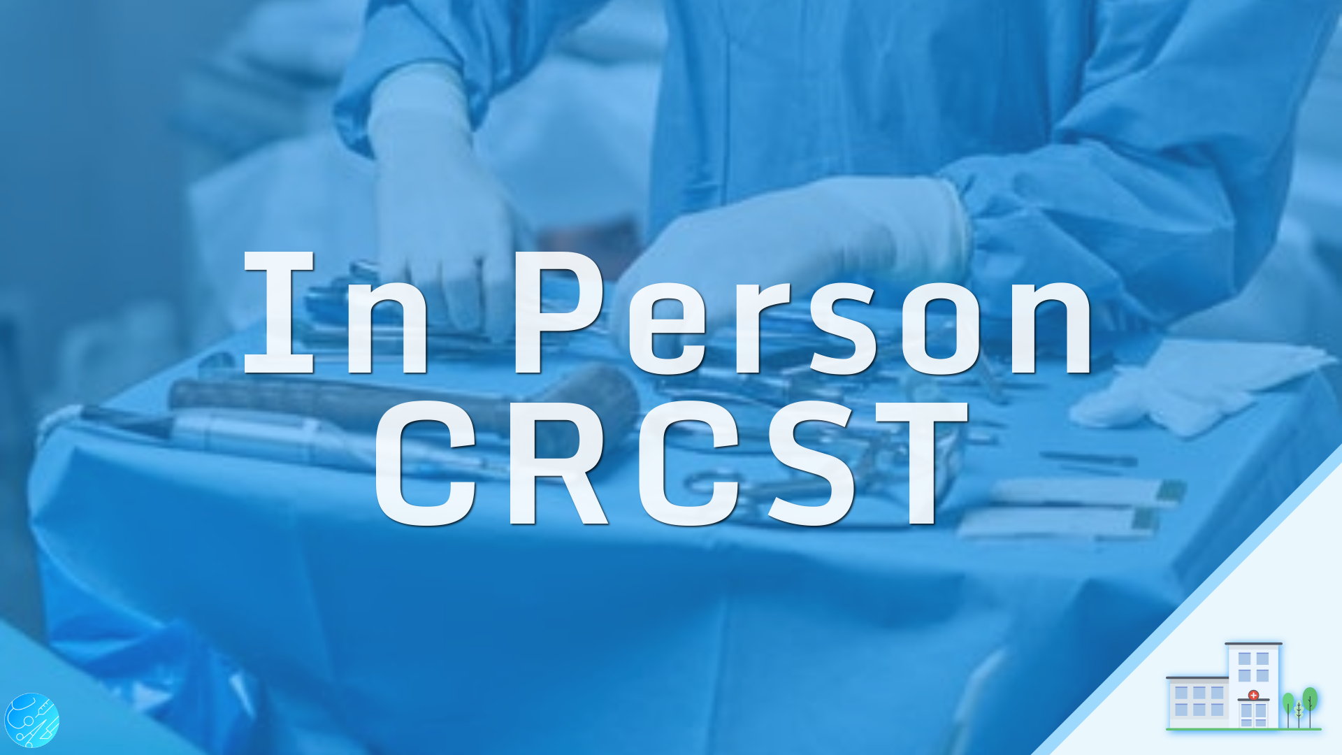 In-Person CRCST Class | Central Sterilization Solutions